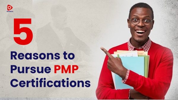 5 Reasons to Pursue PMP Certifications - DexNova Consulting Limited ...