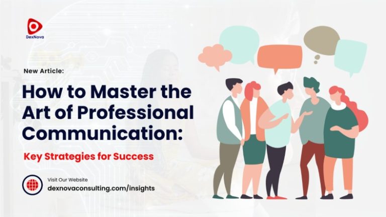 How to Master the Art of Professional Communication: Key Strategies for ...